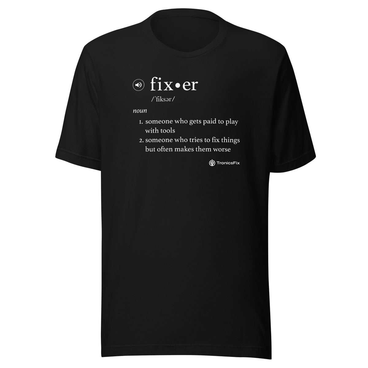 Fixer Definition Unisex T-Shirt - Dark — TronicsFix LLC